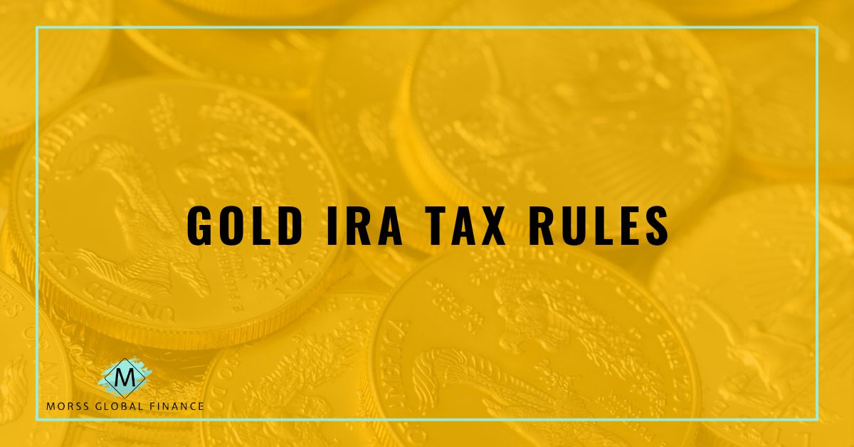 Gold IRA Tax Rules | MGF Gold Investment